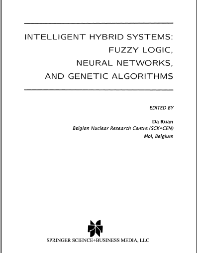 INTELLIGENT HYBRID SYSTEMS: FUZZY LOGIC, NEURAL NETWORKS, AND GENETIC ALGORITHMS | تصمیم سازان ...